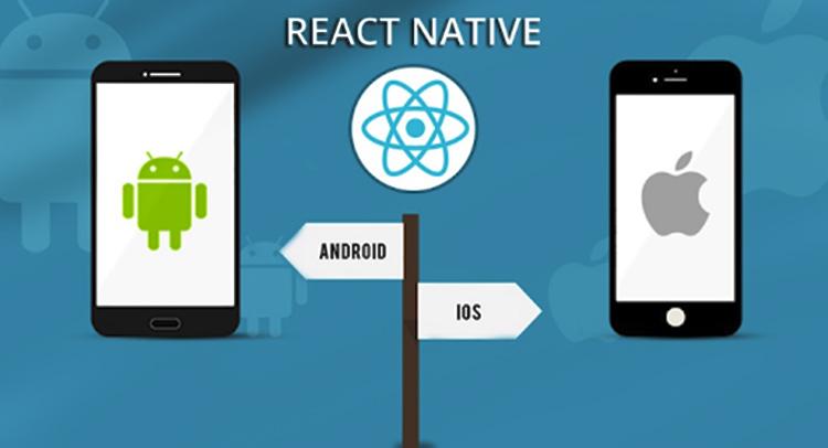 React Native là gì? Học lập trình App cơ bản với React Native